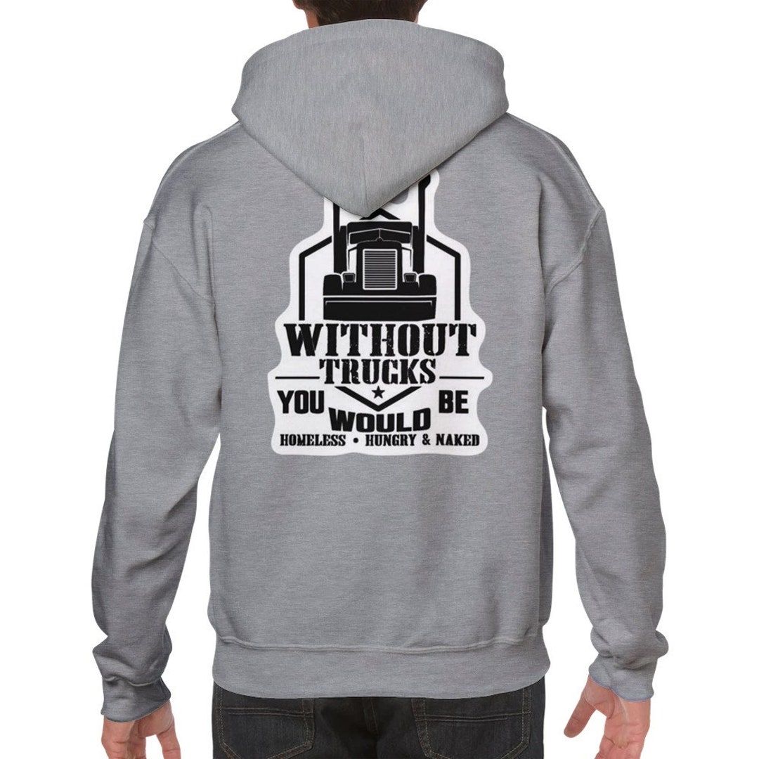 Big Rig Apparel, Without Truckers Premium Unisex Pullover Hoodie - Etsy