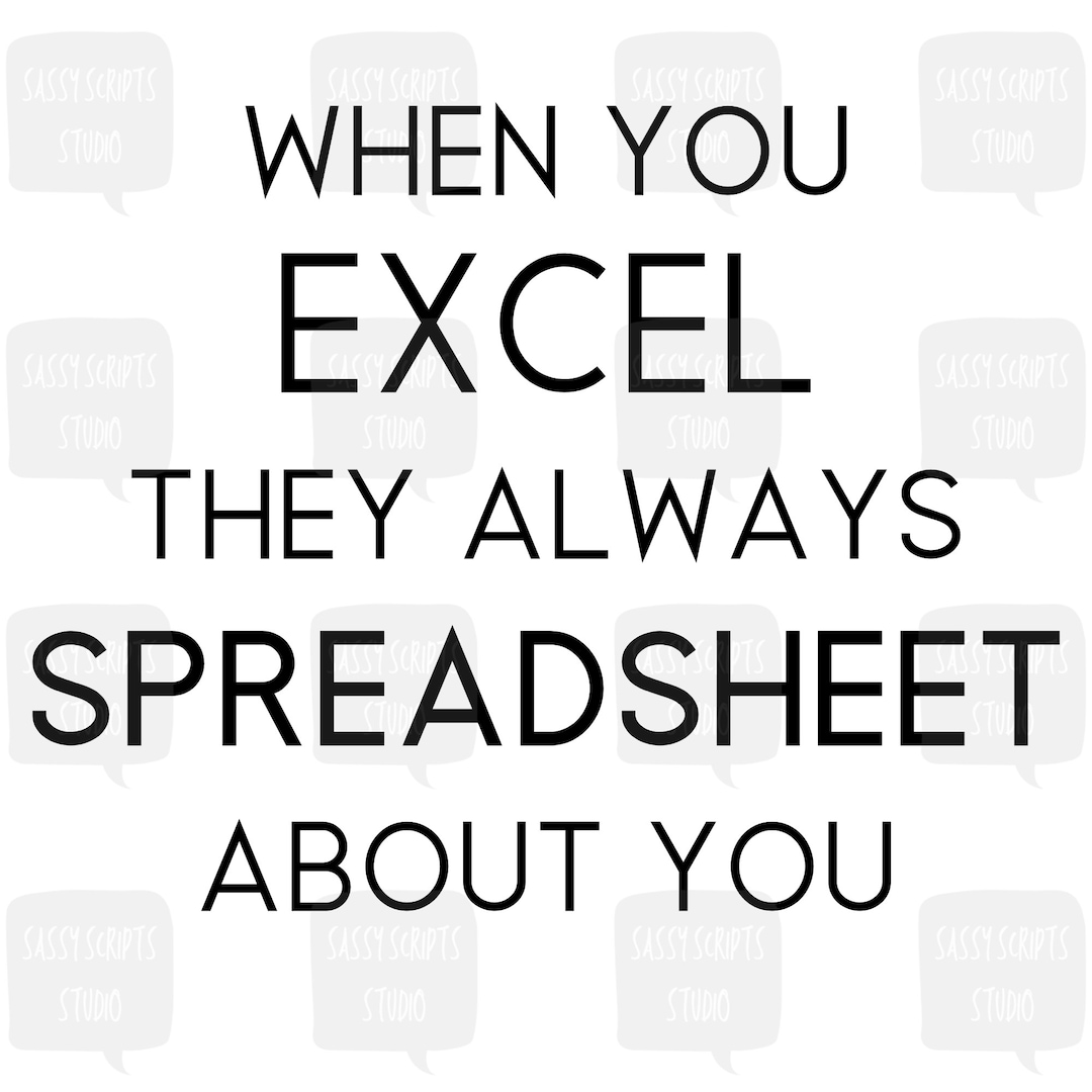 Excel & Spreadsheet SVG, Office Humor Design, Funny Work Quote ...