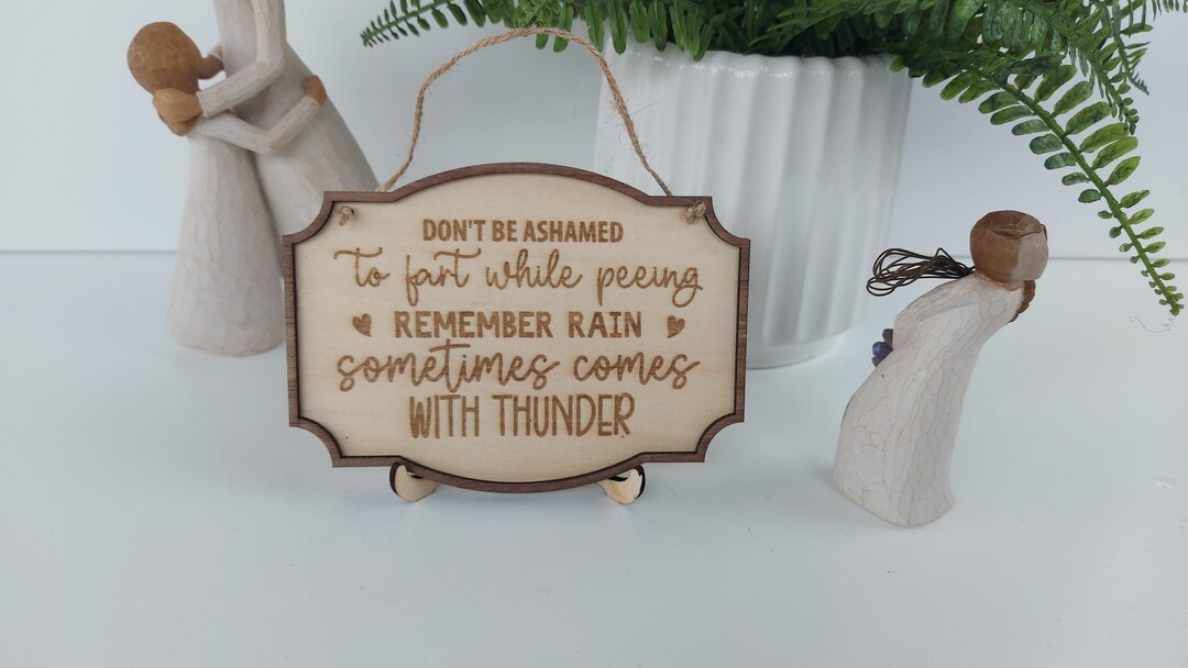 Wooden Funny Bathroom Sign Dont Be Ashamed to Fart While Peeing Rain ...