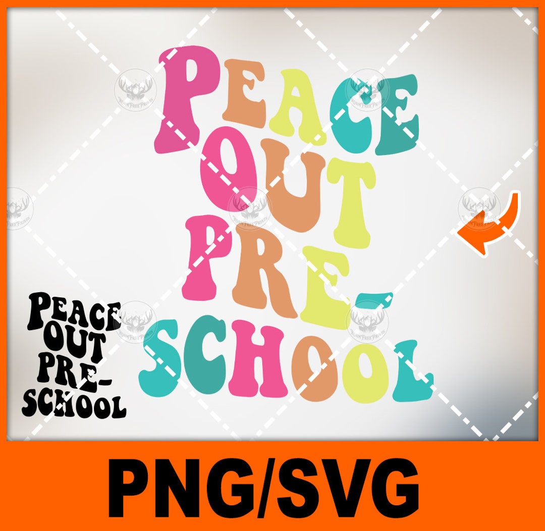 Peace Out Pre School-png/svg File for Sublimation and More - Etsy
