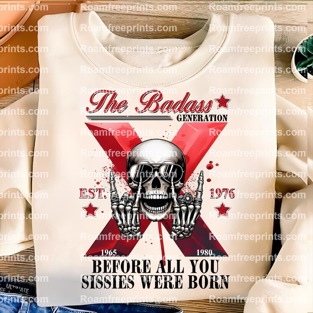The Badass Generation X-skull Before All You Sissies Were Born-red ...