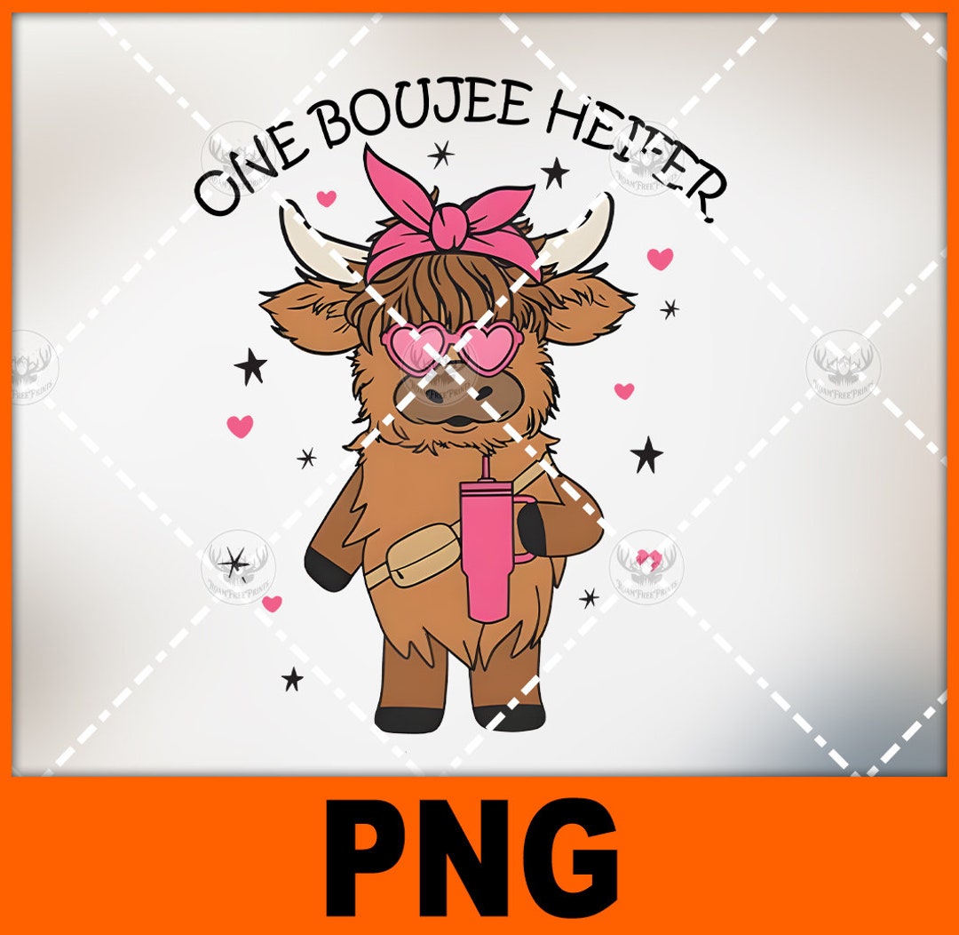 One Boujee Heifer -png File for Sublimation and More - Etsy