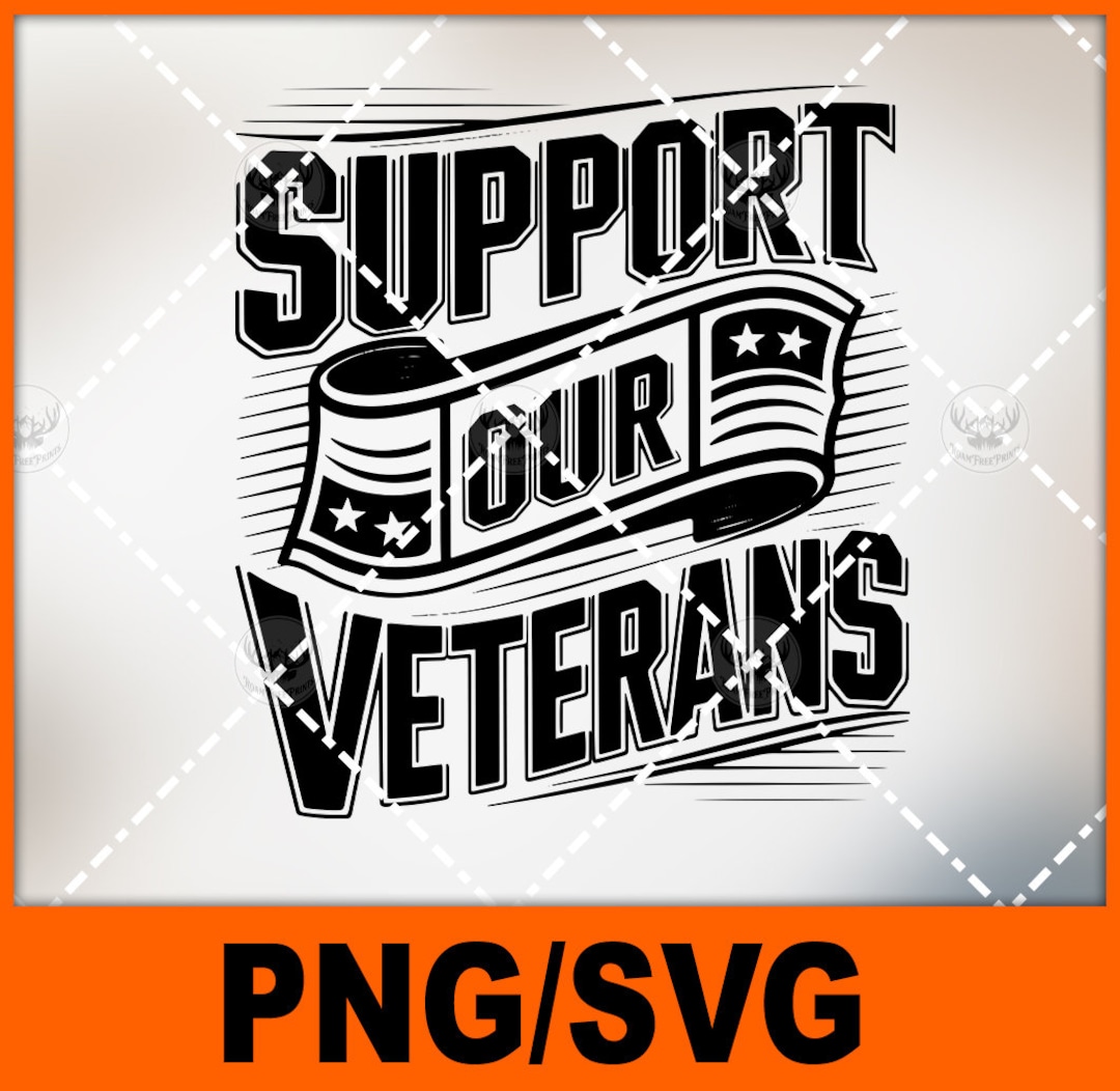 Support Our Veterans-png Svg File for Sublimation and More - Etsy