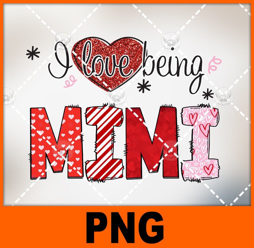 I Love Being Mimi-red Heart Glitter Grandma-png File for Sublimation ...