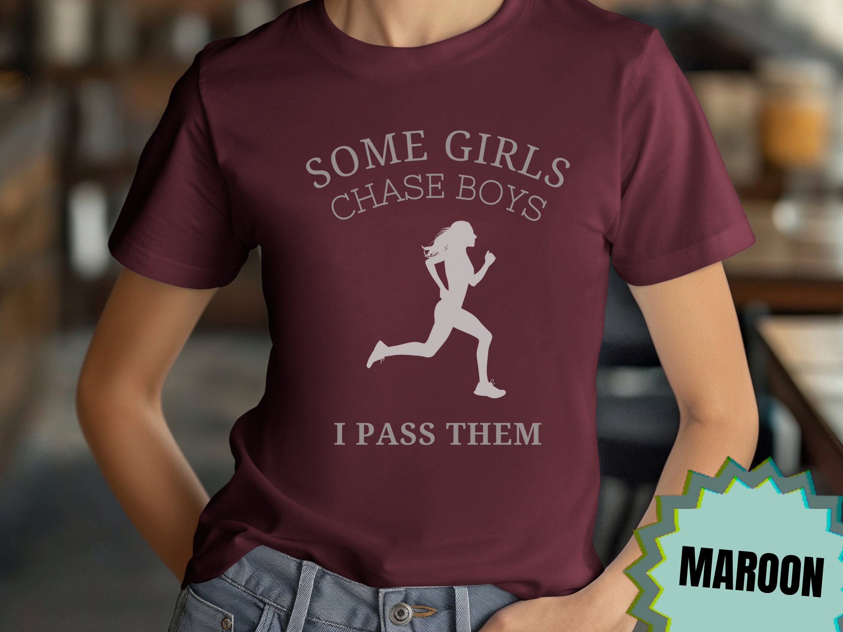 Some Girls Chase Boys - I Pass Them Girl Runner Shirt for Marathon ...