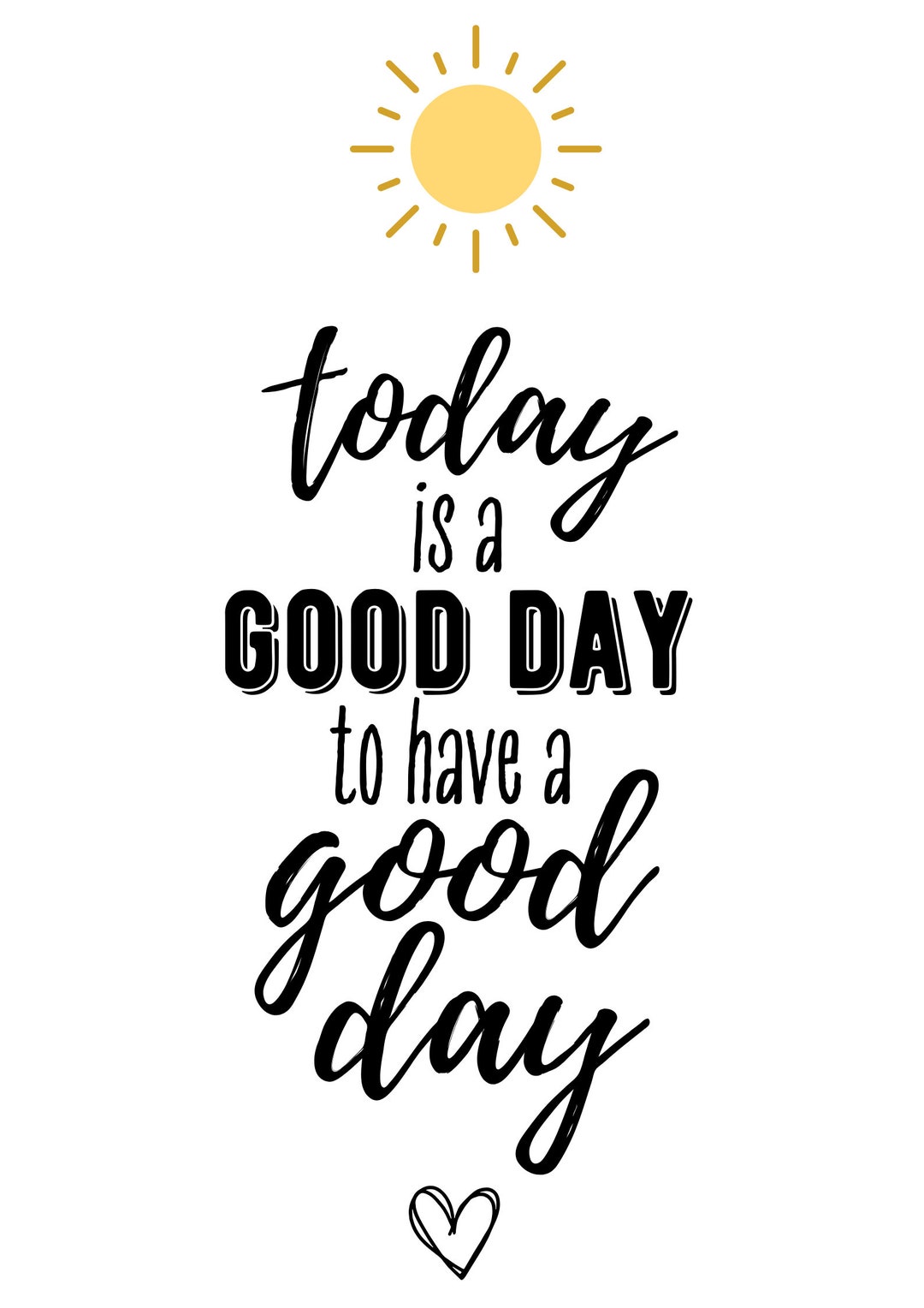 Digital Print - Today is a Good Day to Have a Good Day - Etsy