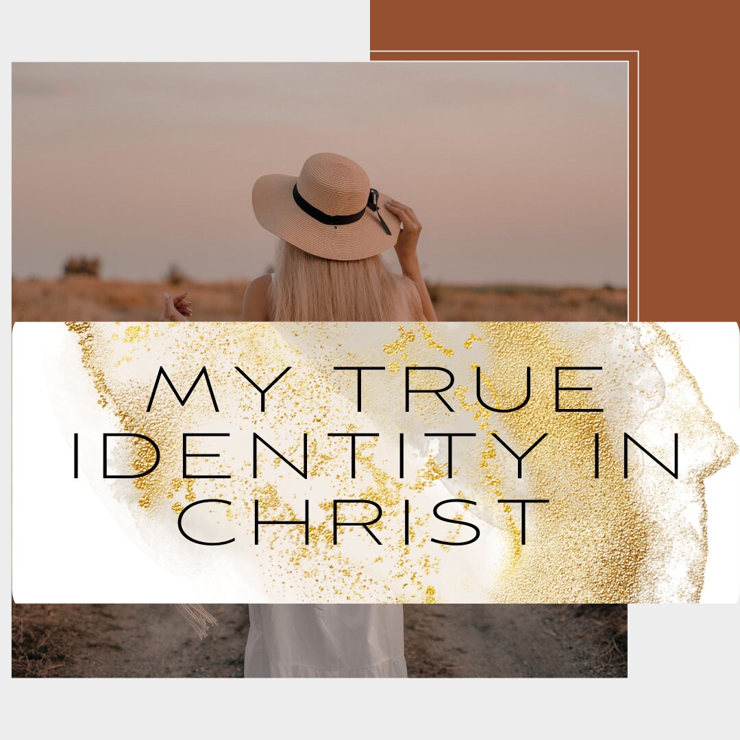 My True Identity in Christ, Printable Declarations, What Does God Say ...