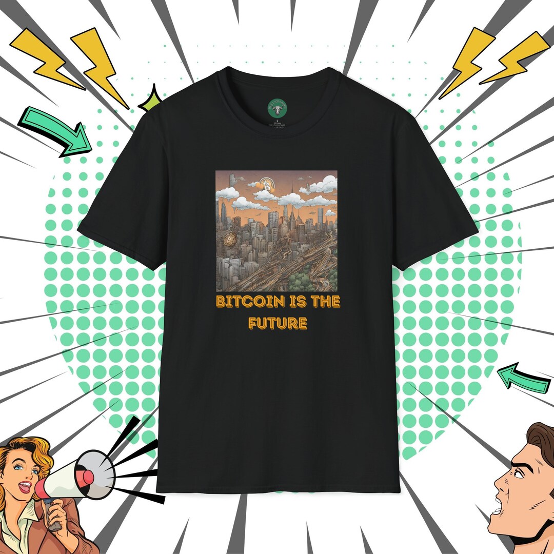 BITCOIN IS the FUTURE Unisex Softstyle T-shirt / Crypto / Investor ...