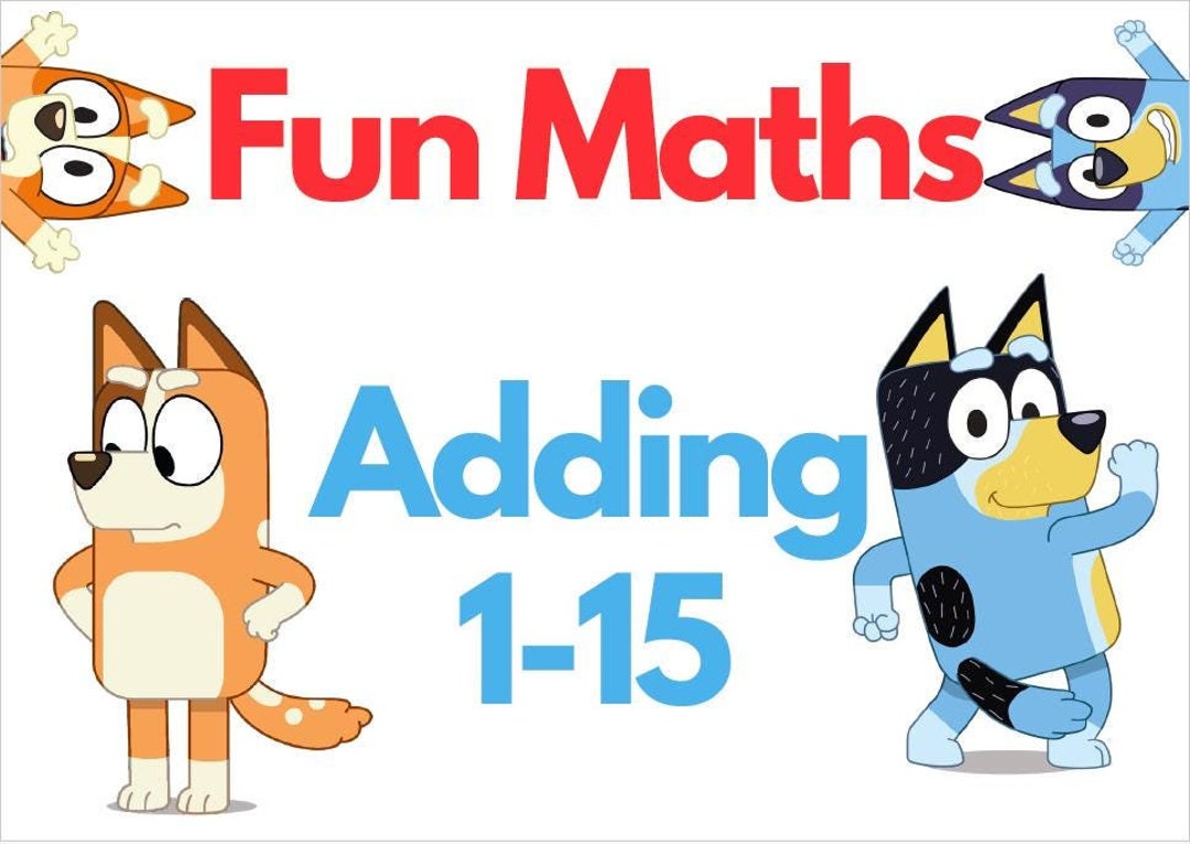 Fun Maths, ADDITION With BLUEY and Her Friends ADDING 1 to 15, 20 Pages ...
