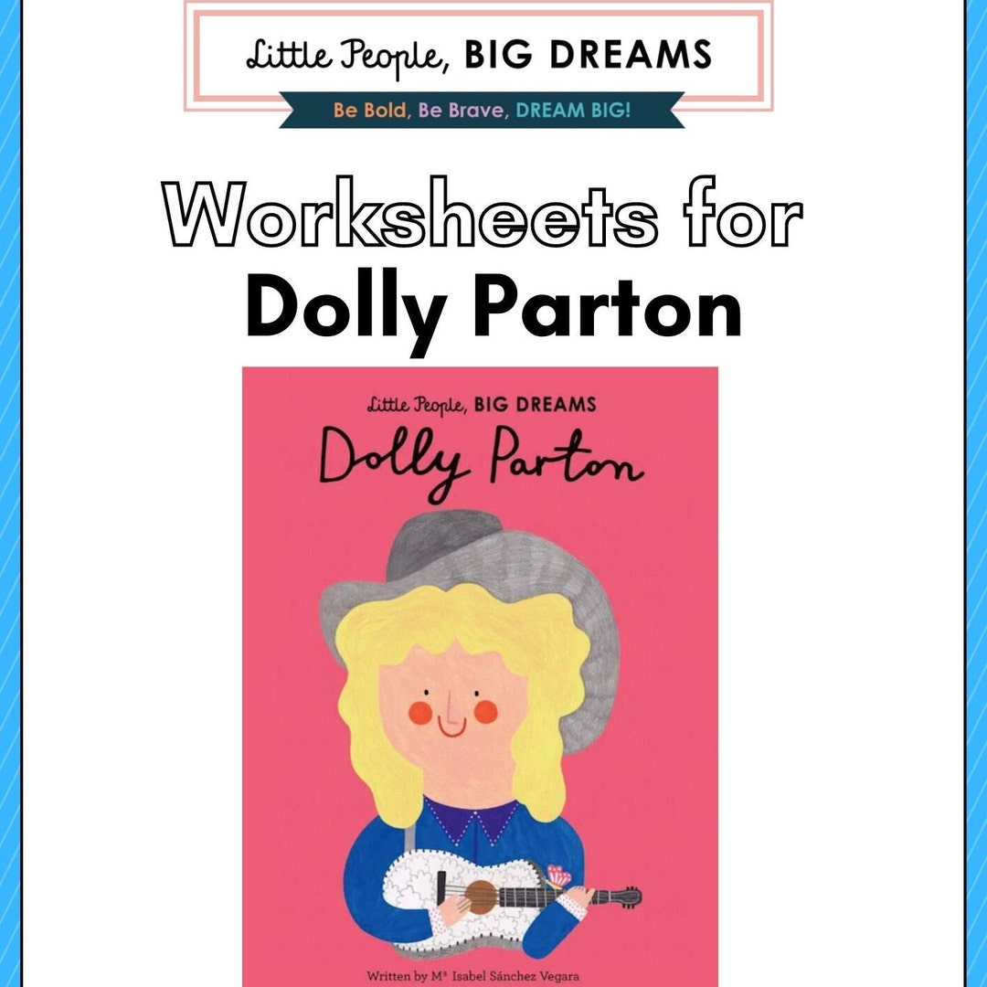 DOLLY PARTON, Little People, Big Dreams Dolly Parton Book, Worksheets ...