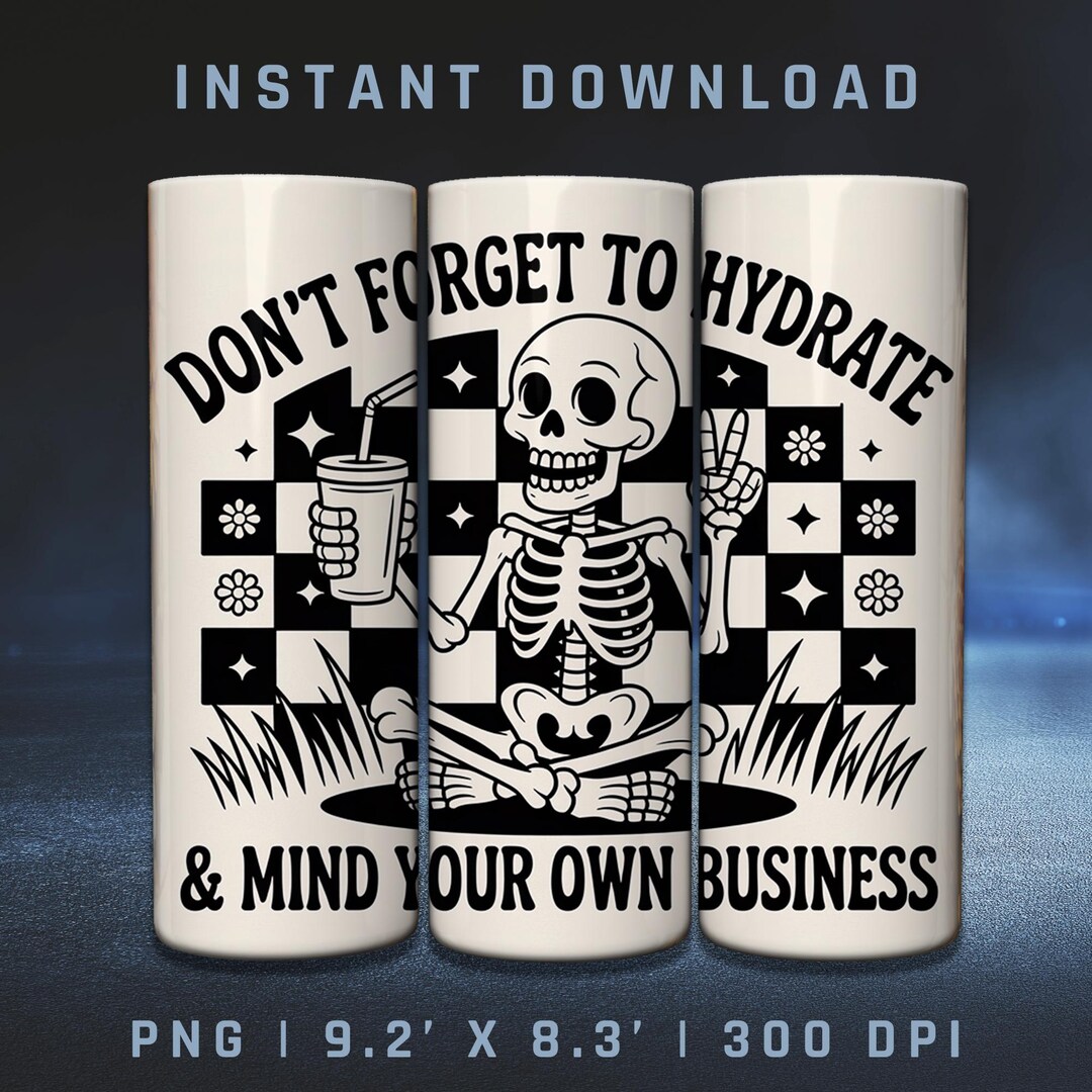 Funny Skeleton "hydrate" Tumbler Wrap: Retro Gothic PNG (digital ...