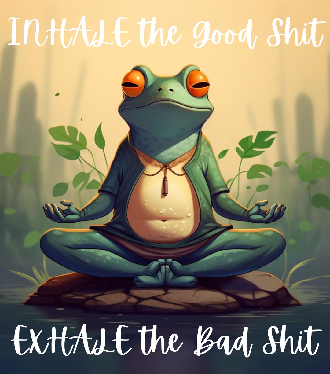 INHALE the Good Shit, EXHALE the Bad Shit - Etsy Canada