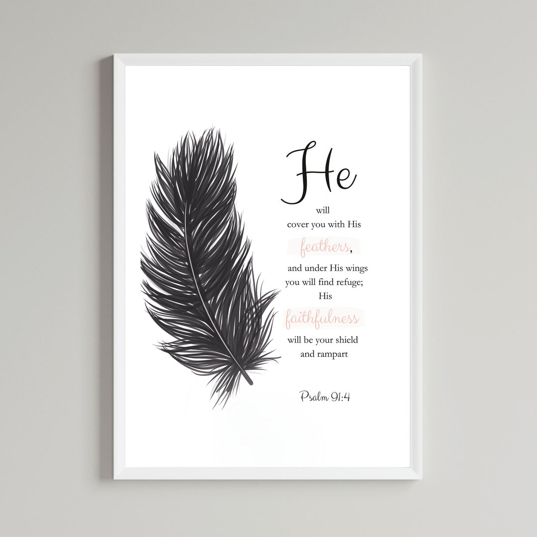 Psalm 91 4, Scripture Wall Art, He Will Cover You With His Feathers ...