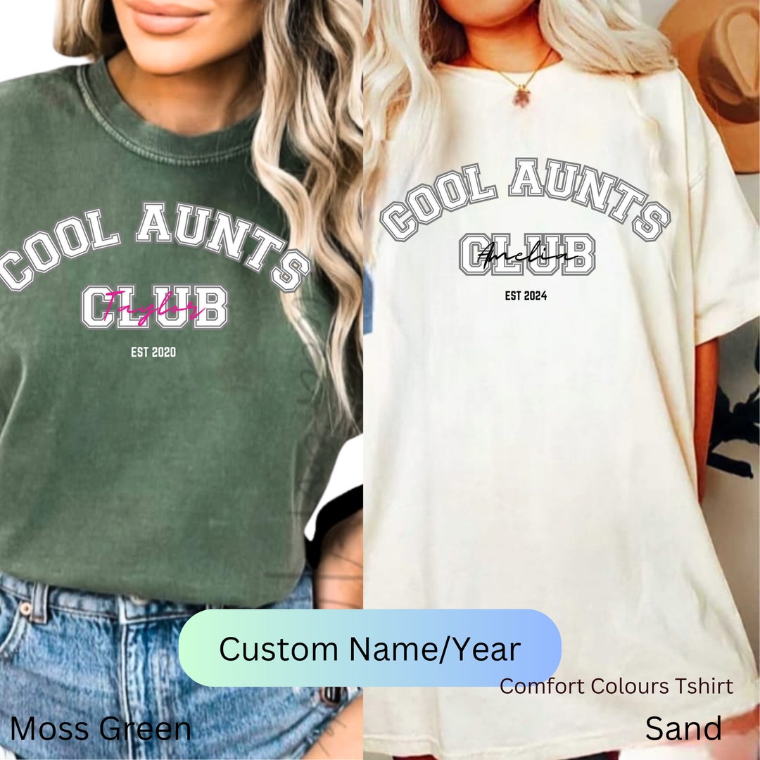 Cool Aunts Club Custom Comfort Colours Shirt Cool Aunt Club Aunts Club ...