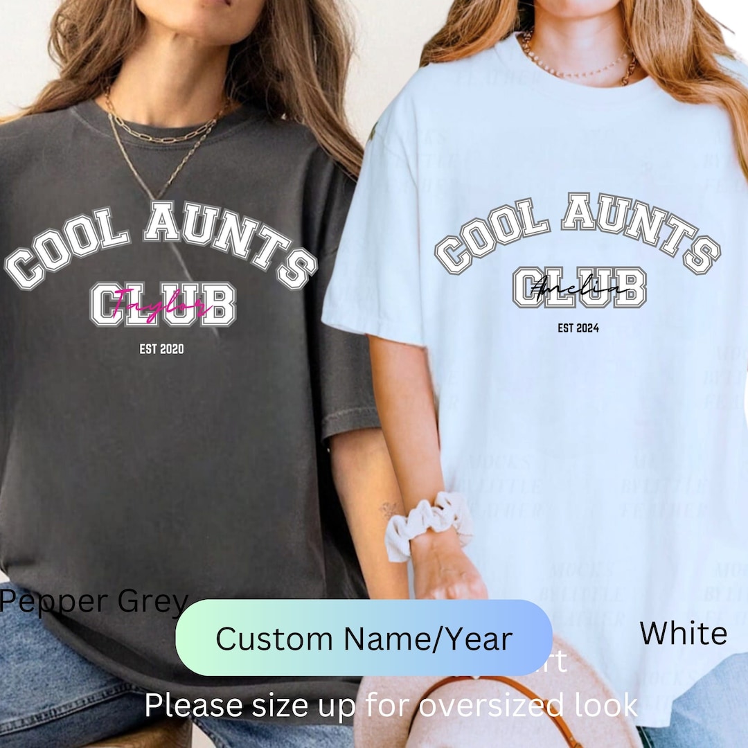 Cool Aunts Club Custom Comfort Colours Shirt Cool Aunt Club Aunts Club ...