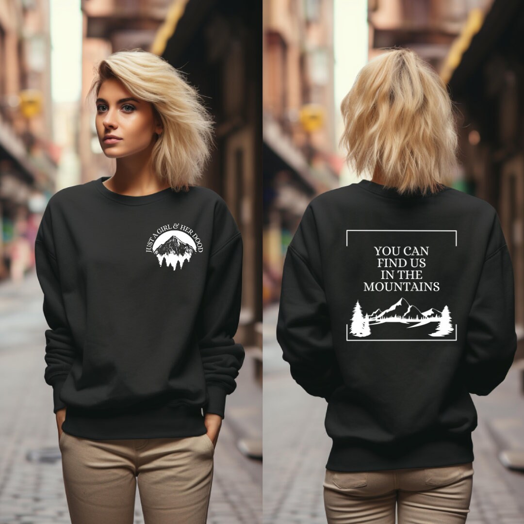 Just a Girl & Her Dood you Can Find Us in the Mountains Crewneck ...