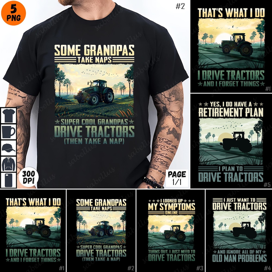 Grandpa Tractor Sublimation, Funny Tractor Quotes, Tractor Nap Designs ...