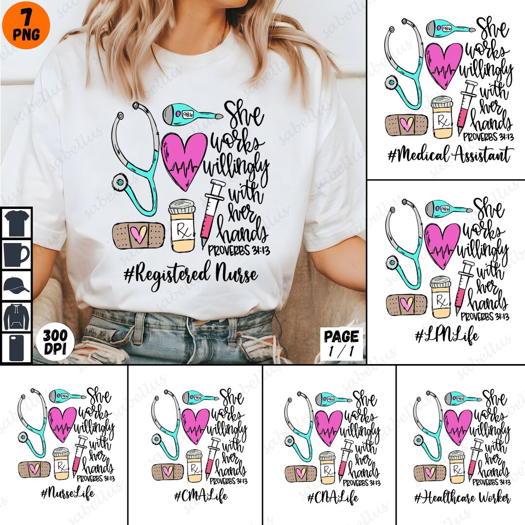 7 PNG Nurse Sublimation, Doctor Art, LPN Design, Proverbs 31:13, Hand ...