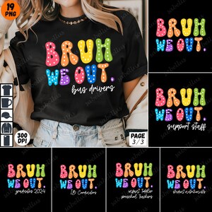 19 Png We Out Teacher Bundle, Bruh Teacher Png, Bruh We Out Png, Last Day of School Png, End of ...