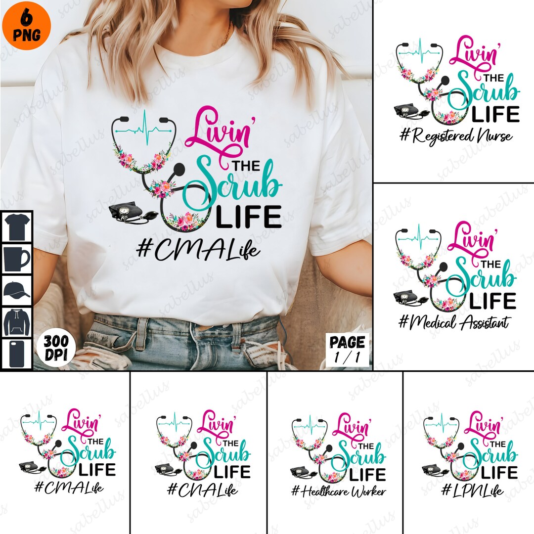 6 PNG Livin the Scrub Life, CMA Life, Cna Life Png, Healthcare Worker ...