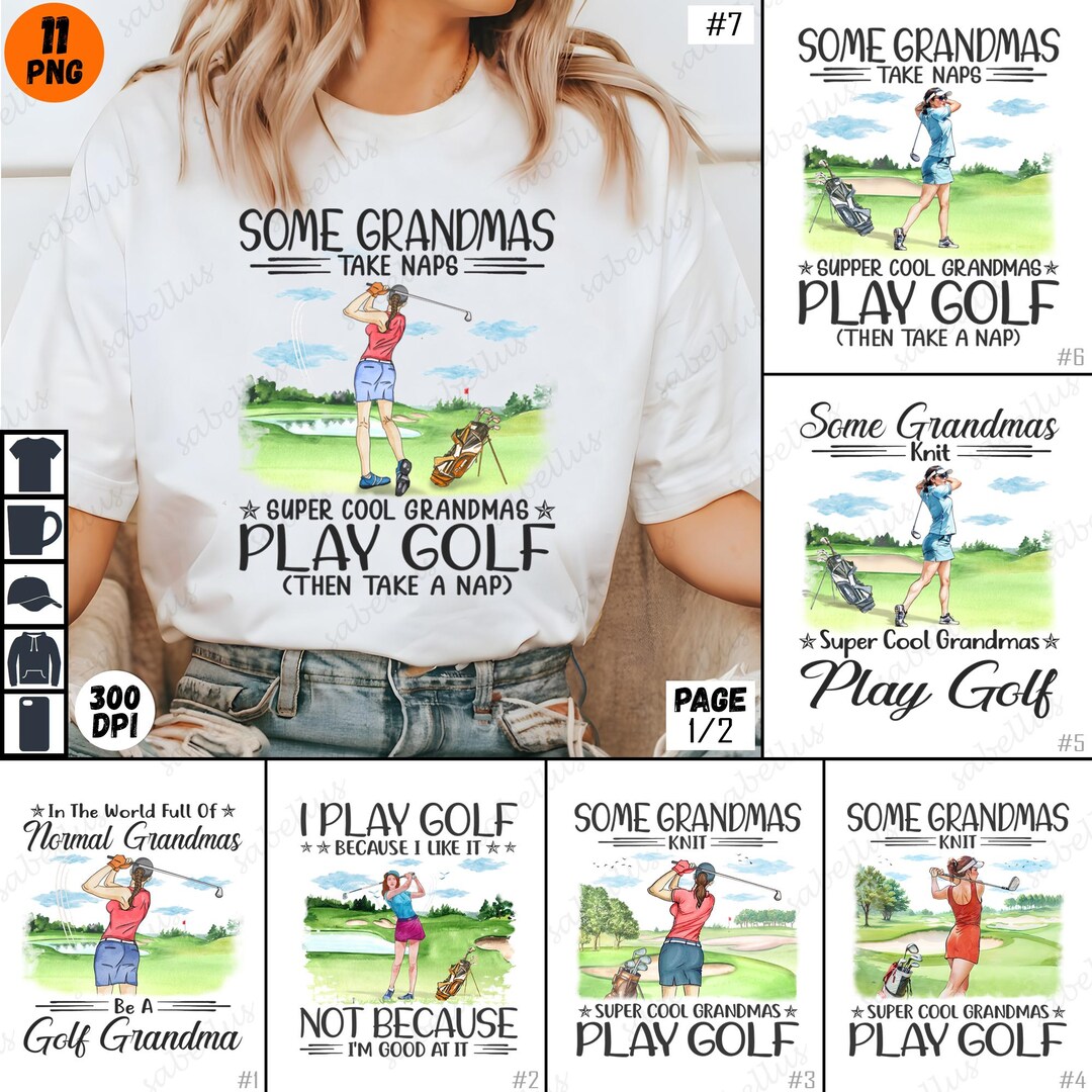 Golf Grandma Sublimation Bundle, Funny Golf Quotes PNG, Grandma Golf ...