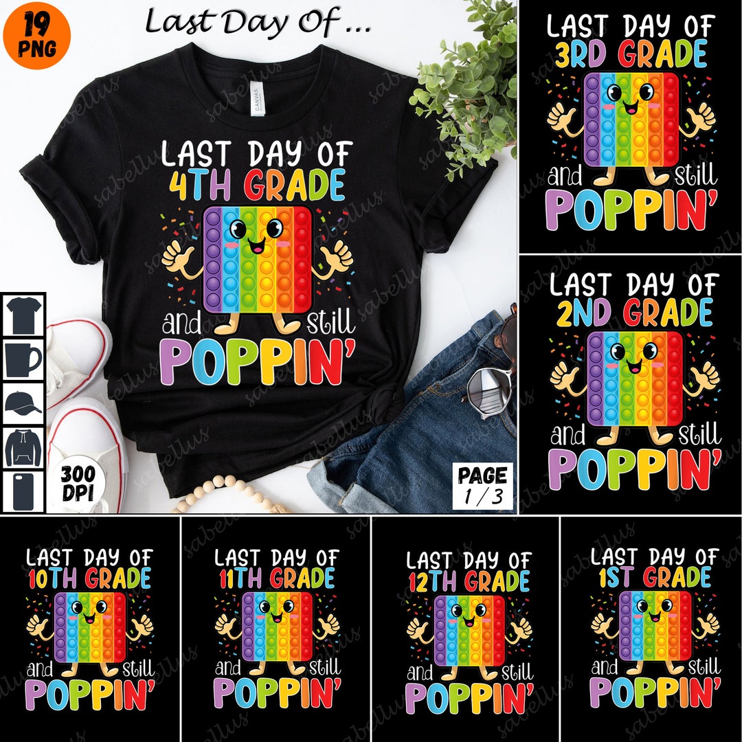 Last Day of 1ST GRADE and Still Poppin Png Bundle, First Grade ...