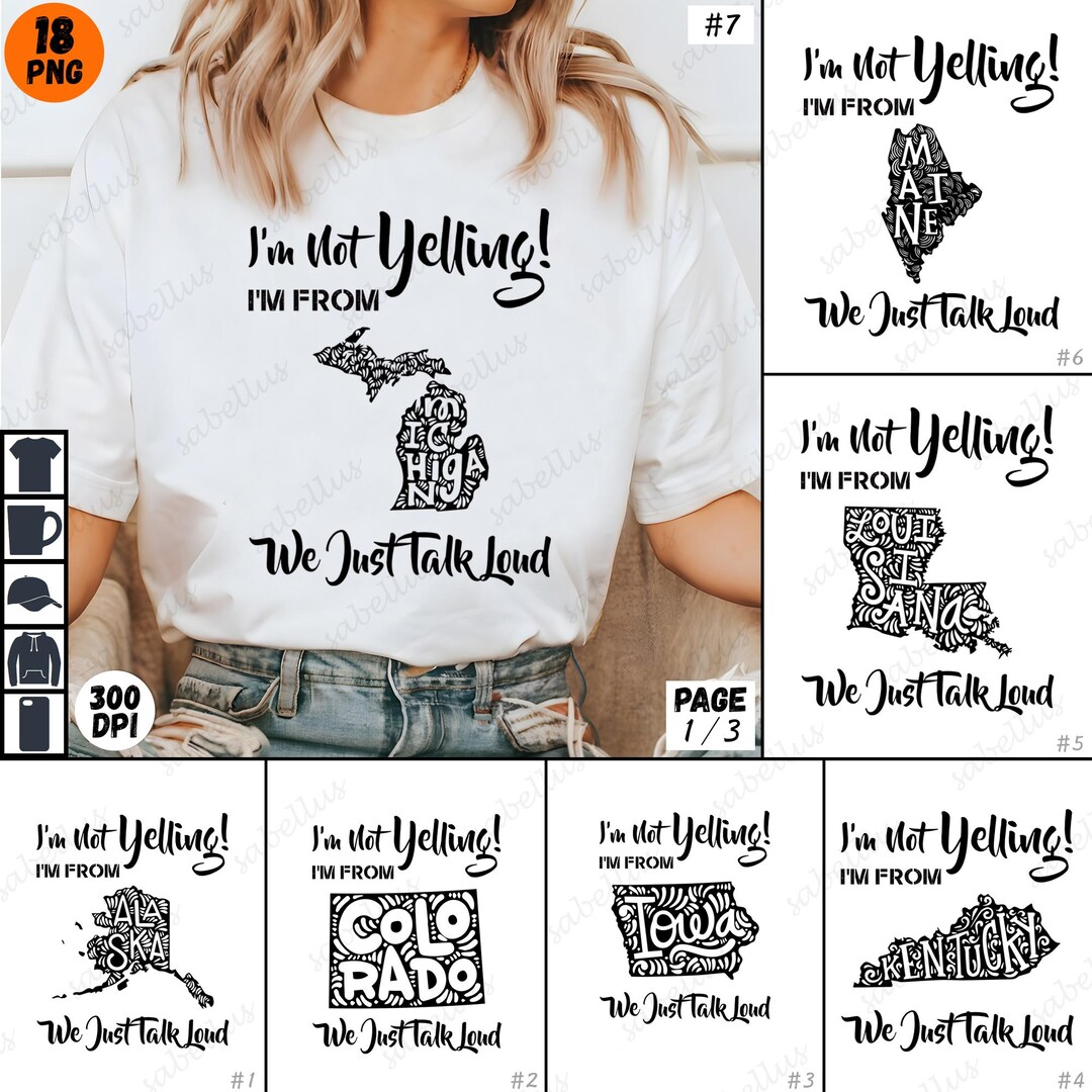 I’m Not Yelling PNG, State Map Clipart, Sublimation Design Bundle ...