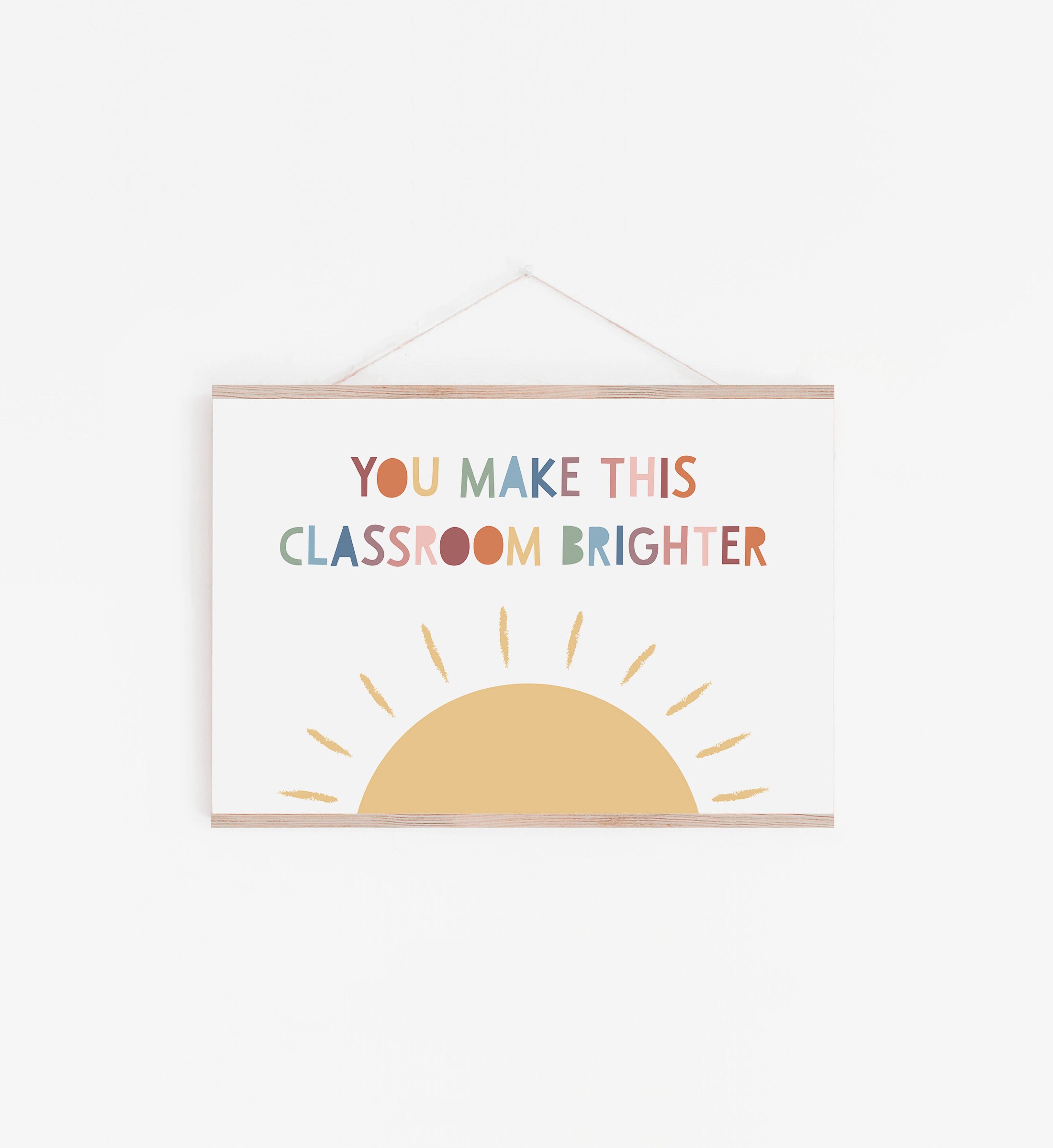 Rainbow Classroom Poster: 'you Make This Classroom Brighter' (digital ...