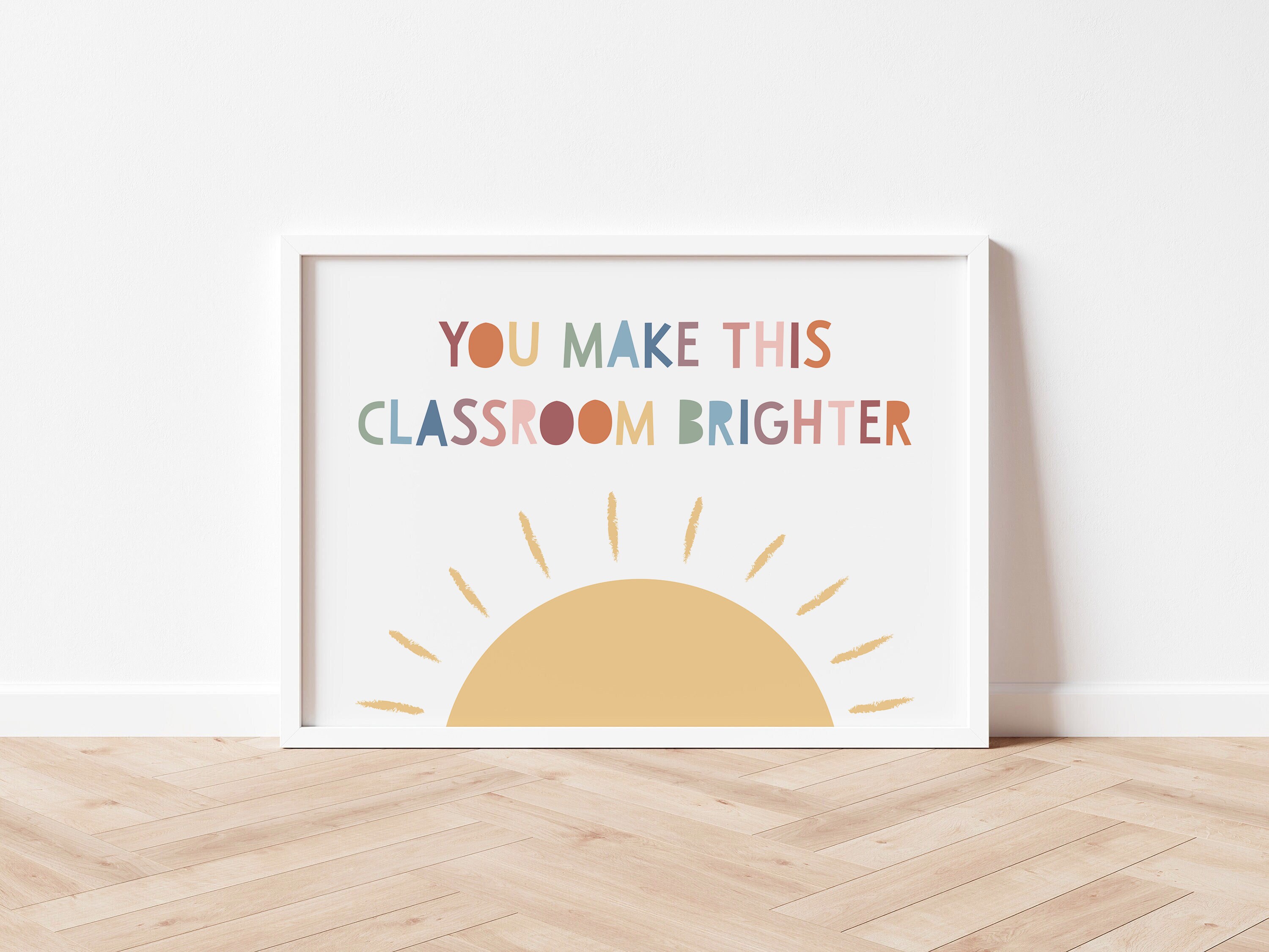 Rainbow Classroom Poster: 'you Make This Classroom Brighter' (digital ...