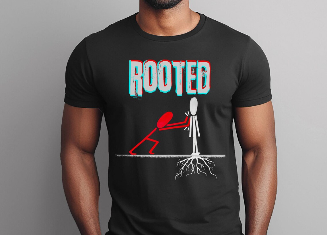 Rooted Stick Figure Shirt T, Stick Figure Art T, Inspirational Shirt ...