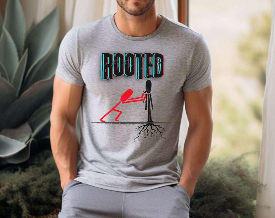 Rooted Stick Figure Shirt T, Stick Figure Art T, Inspirational Shirt ...