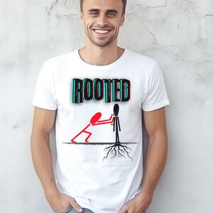 Rooted Stick Figure Shirt T, Stick Figure Art T, Inspirational Shirt ...