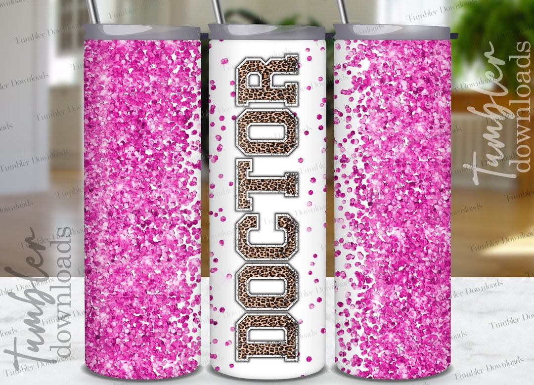 Pink White Glitter Doctor Tumbler Leopard Tumbler Wrap PNG Medical ...