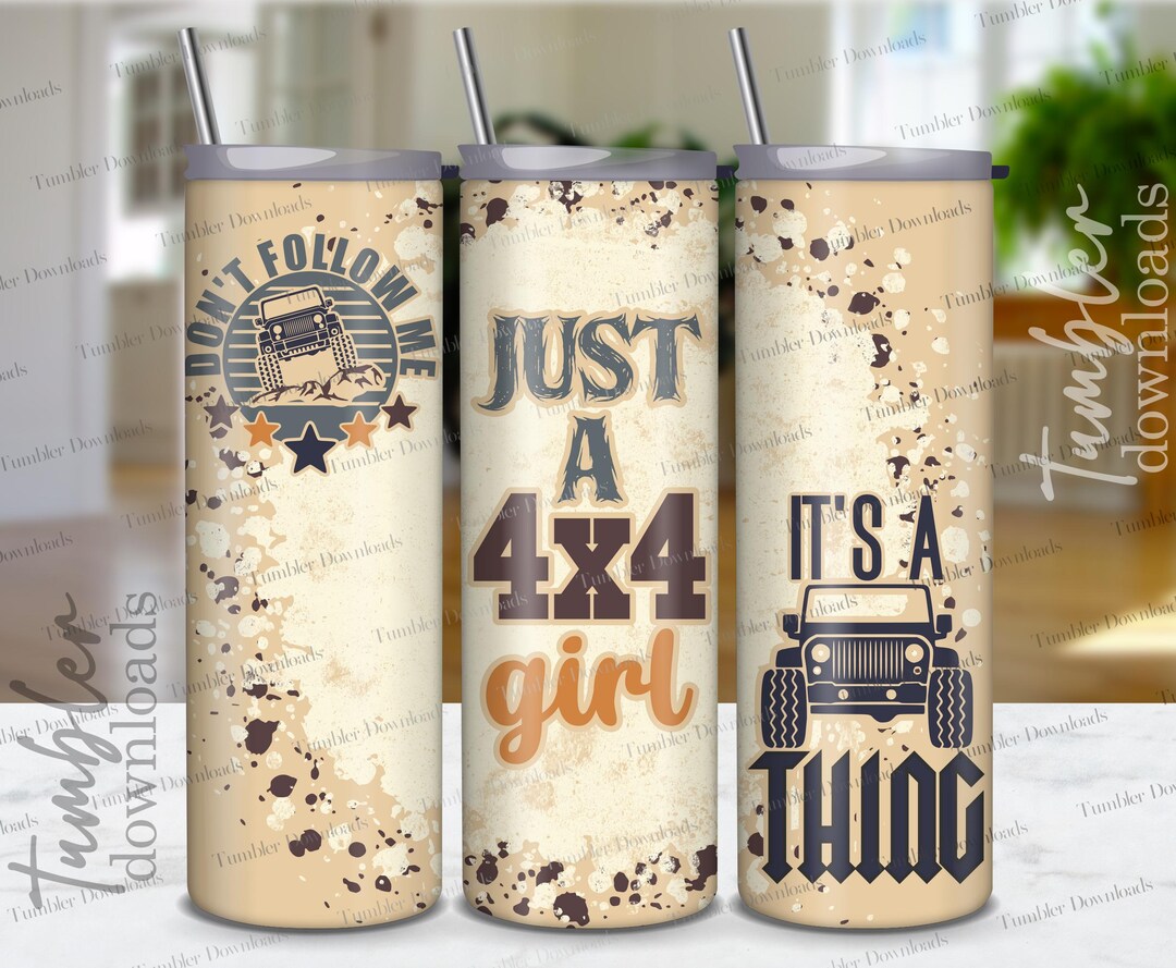 Just a 4x4 Girl off Road Girl 20oz Skinny Tumbler Wrap Funny Design ...