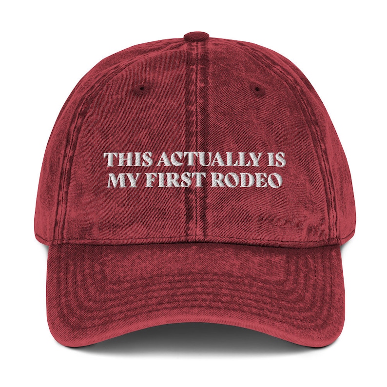 This Actually is My First Rodeo Hat Embroidery Vintage Cotton Twill Cap ...