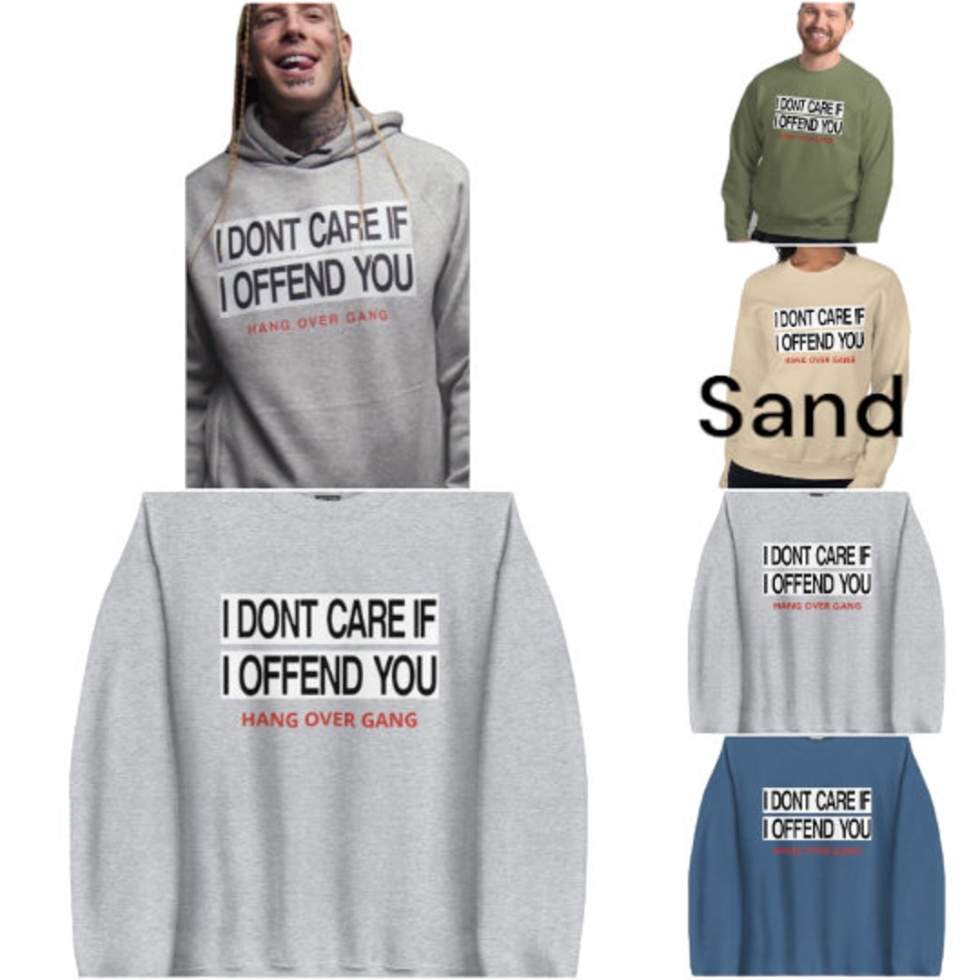 I Don't Care If I Offend You Unisex Sweatshirt Tom Macdonald Ben ...