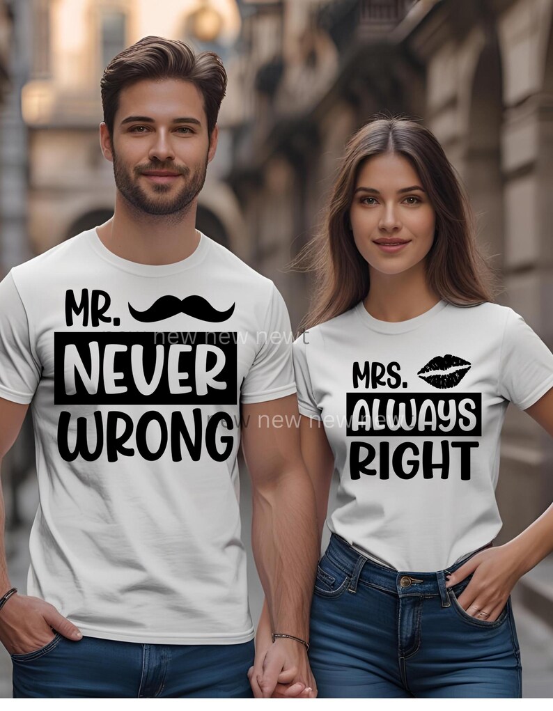 Mr. Never Wrong PNG Mrs. Always Right PNG Couples Matching Cool Fun ...