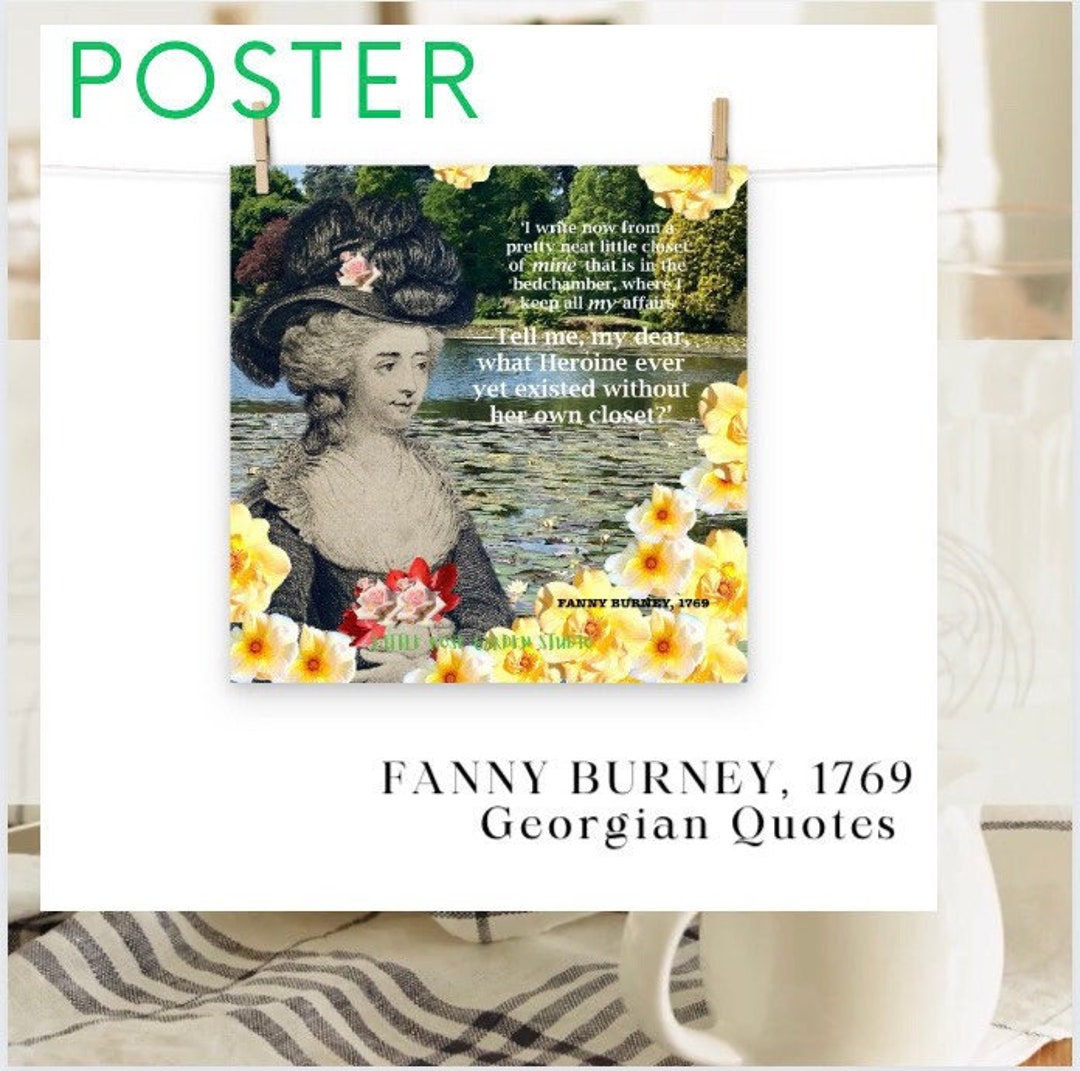 POSTER Georgian Regency, Fanny Burney Quote 'what Heroine Ever yet ...