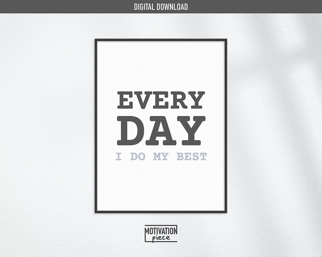 Every Day I Do My Best, Motivation Poster, Positive Inspirational Quote ...