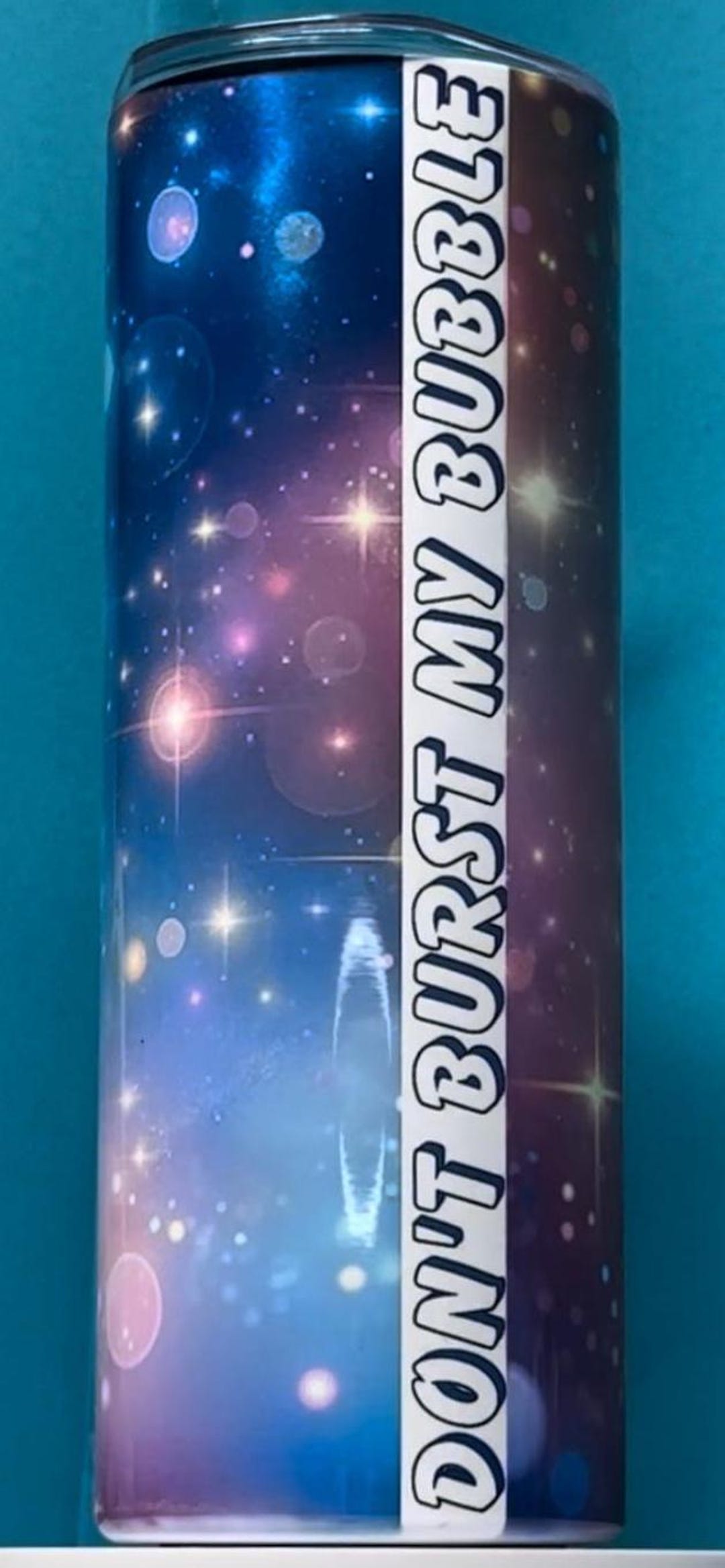 Bubble Sublimation Tumbler "don't Burst My Bubble" - Etsy
