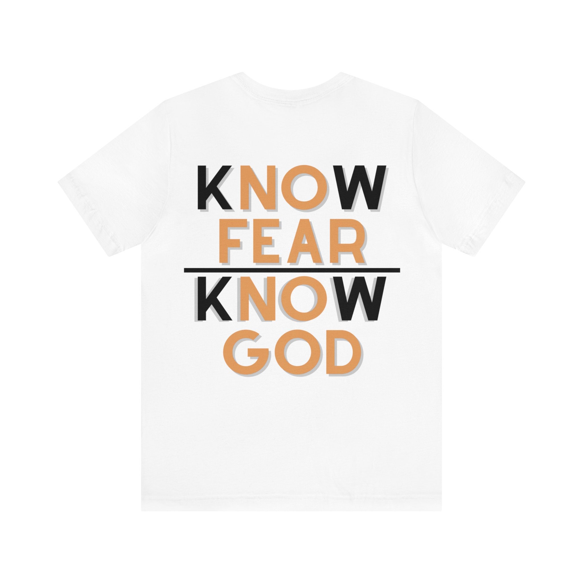 Know Fear Know God Christian T Shirt Etsy