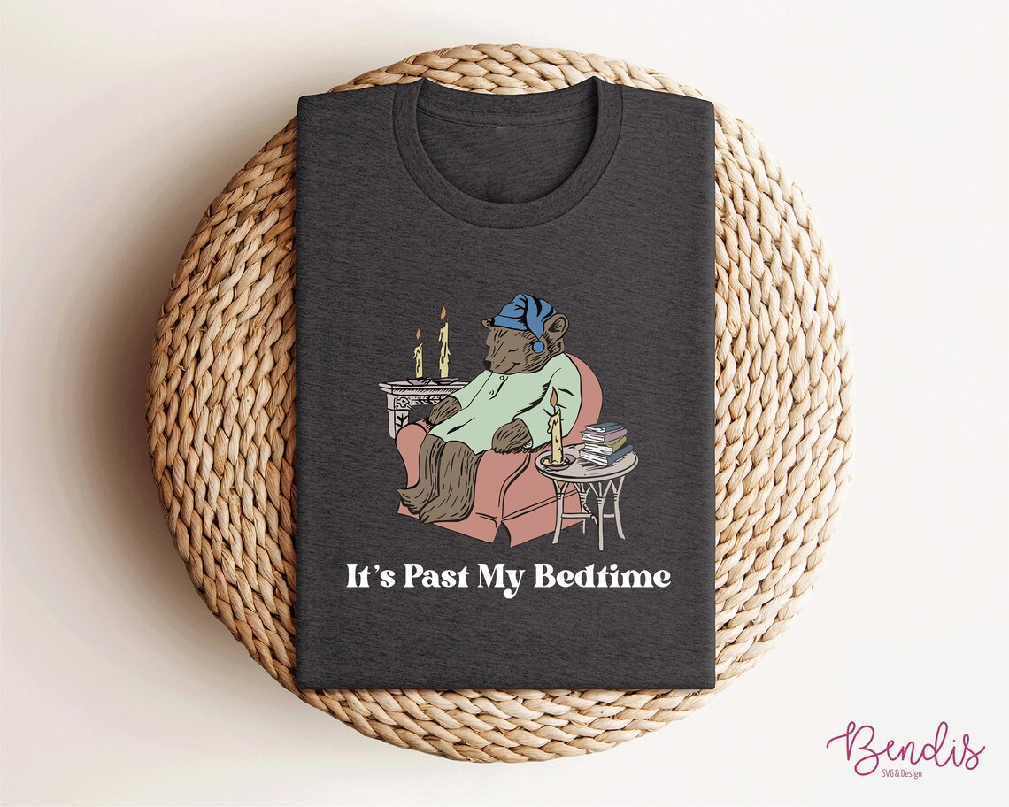 It's Past My Bedtime Bear Png, Sleepy Bear Png, Y2K Shirt Png, Trendy ...