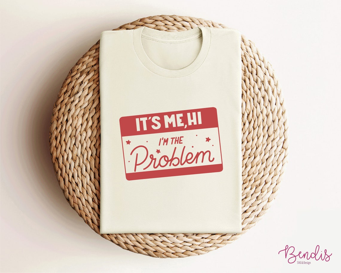 I'm the Problem It's Me Svg, Swiftie Svg, Taylor Lyrics Svg, Gift for ...