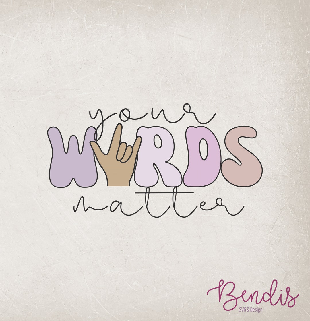 Your Words Matter Svg Png, Speech Therapist Svg, Speech Therapy Png ...