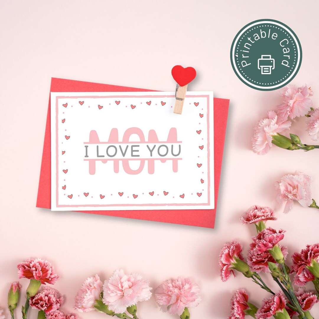 I Love You Mom Card, Illustrated Art, Mother's Day Gift (printable Card ...