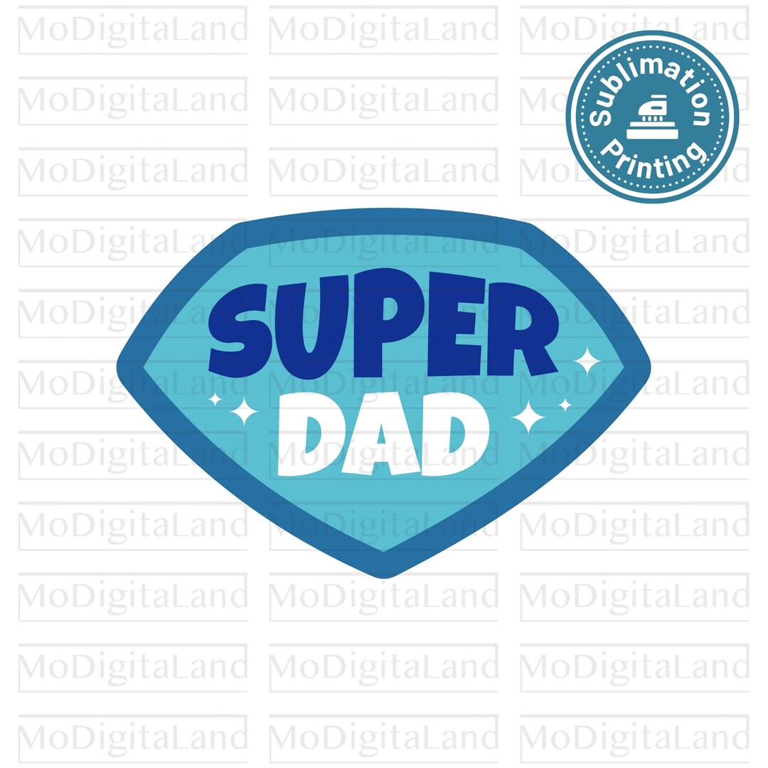 Fathers Day, Super Dad PNG, Sublimation Print Design, PNG File, Digital ...