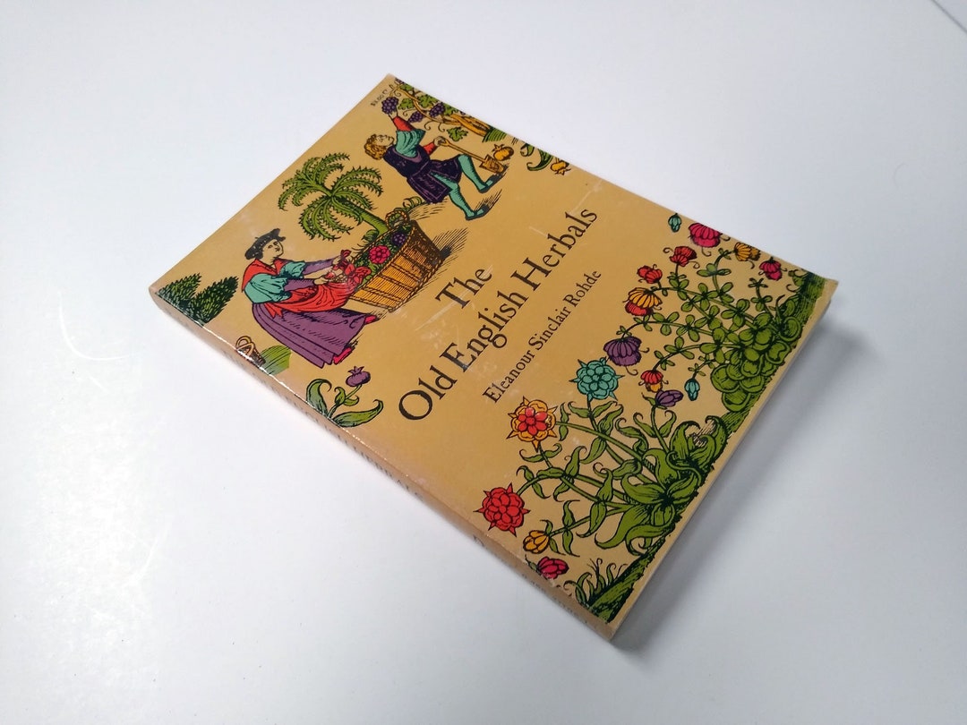 1971 the Old English Herbals by Eleanour Sinclair Rohde Vintage ...