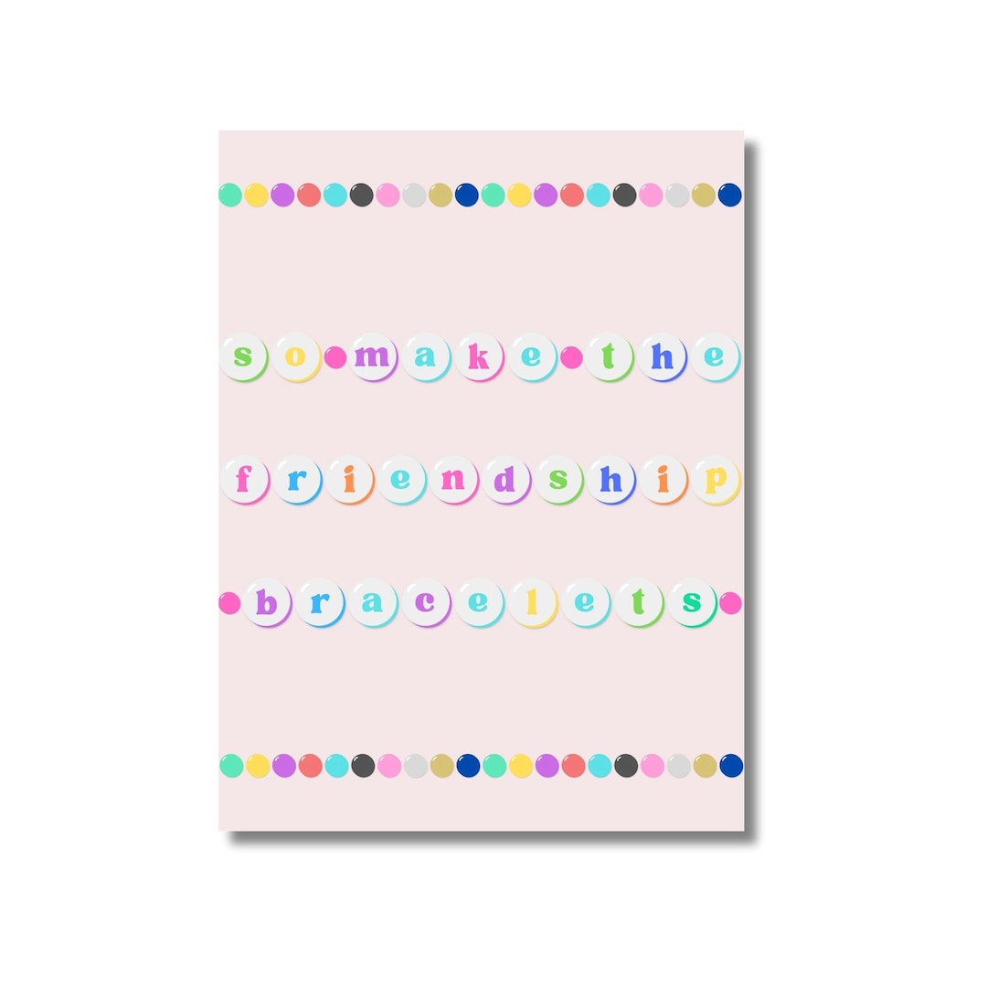 So Make the Friendship Bracelets Poster Set Girls Room Poster Apartment ...