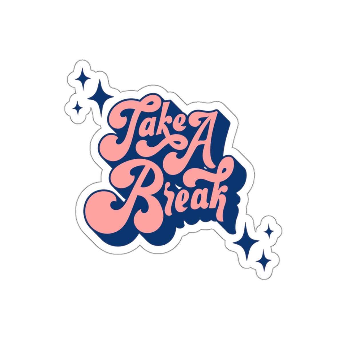 Take A Break Kiss-cut Stickers Stars, Gift, Relax, Mental Health, Self ...