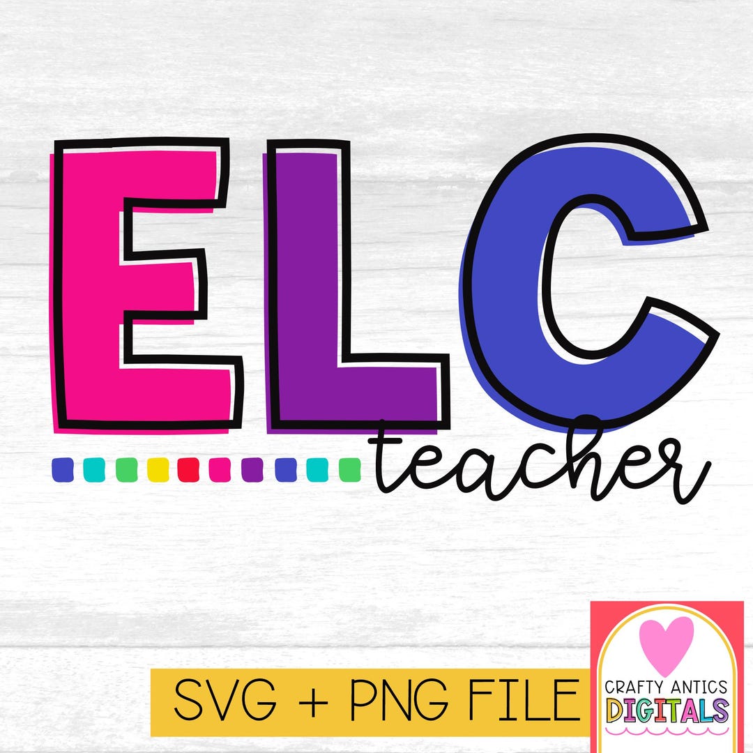 ELC Early Learning Center Teacher Primary Colored PNG SVG Digital File ...